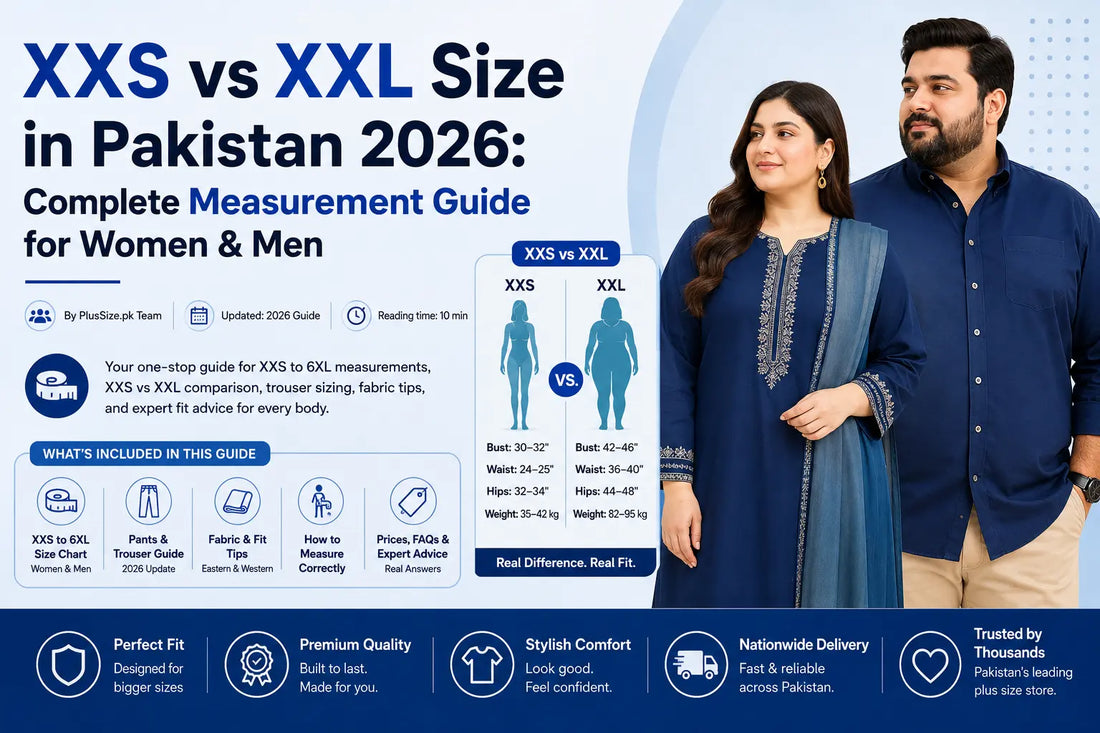 XXS vs XXL Size in Pakistan 2026: Measurement Guide + Charts – Plus Size